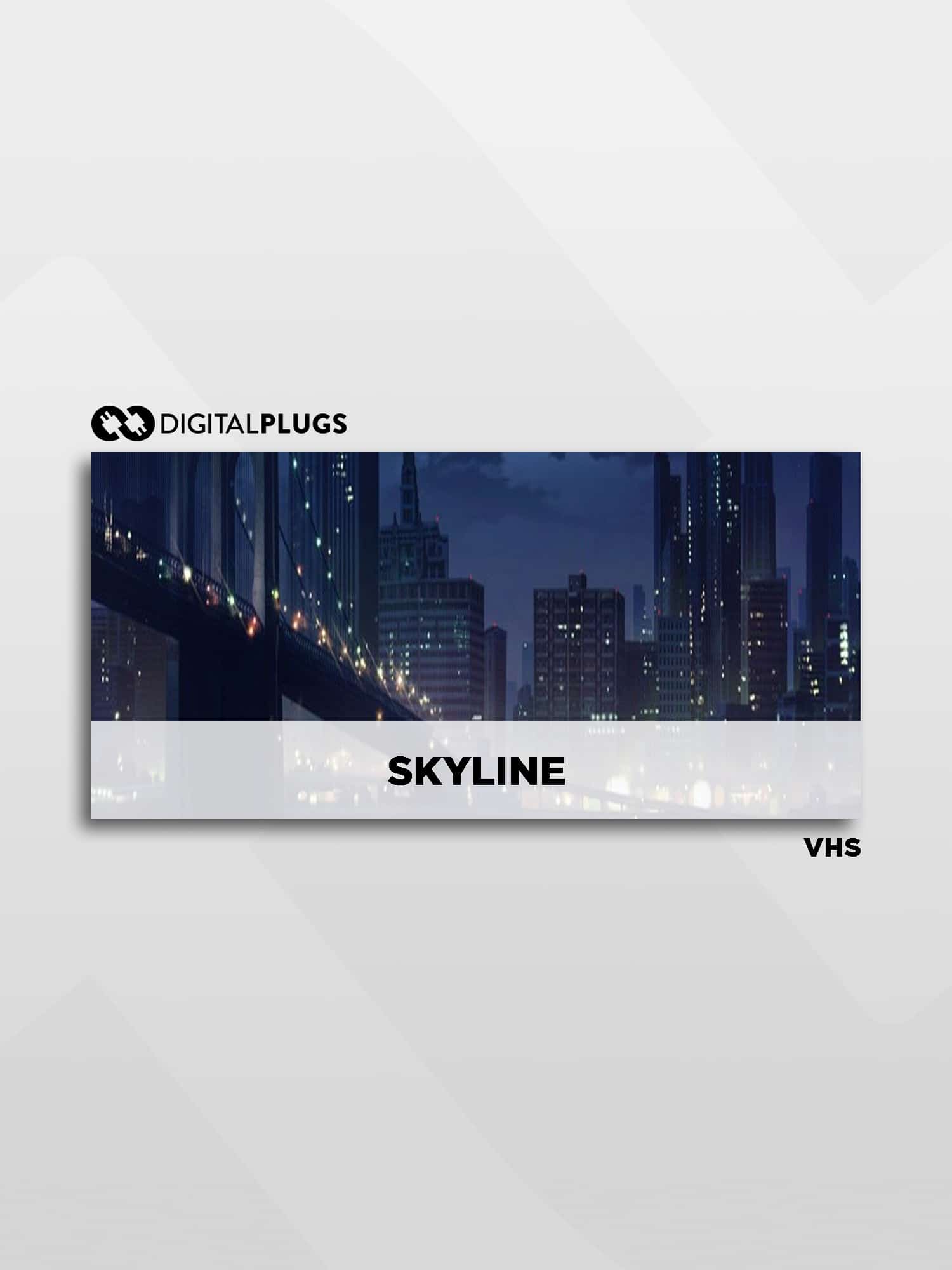 VHS - Skyline (Loop Kit) | Digital Plugs